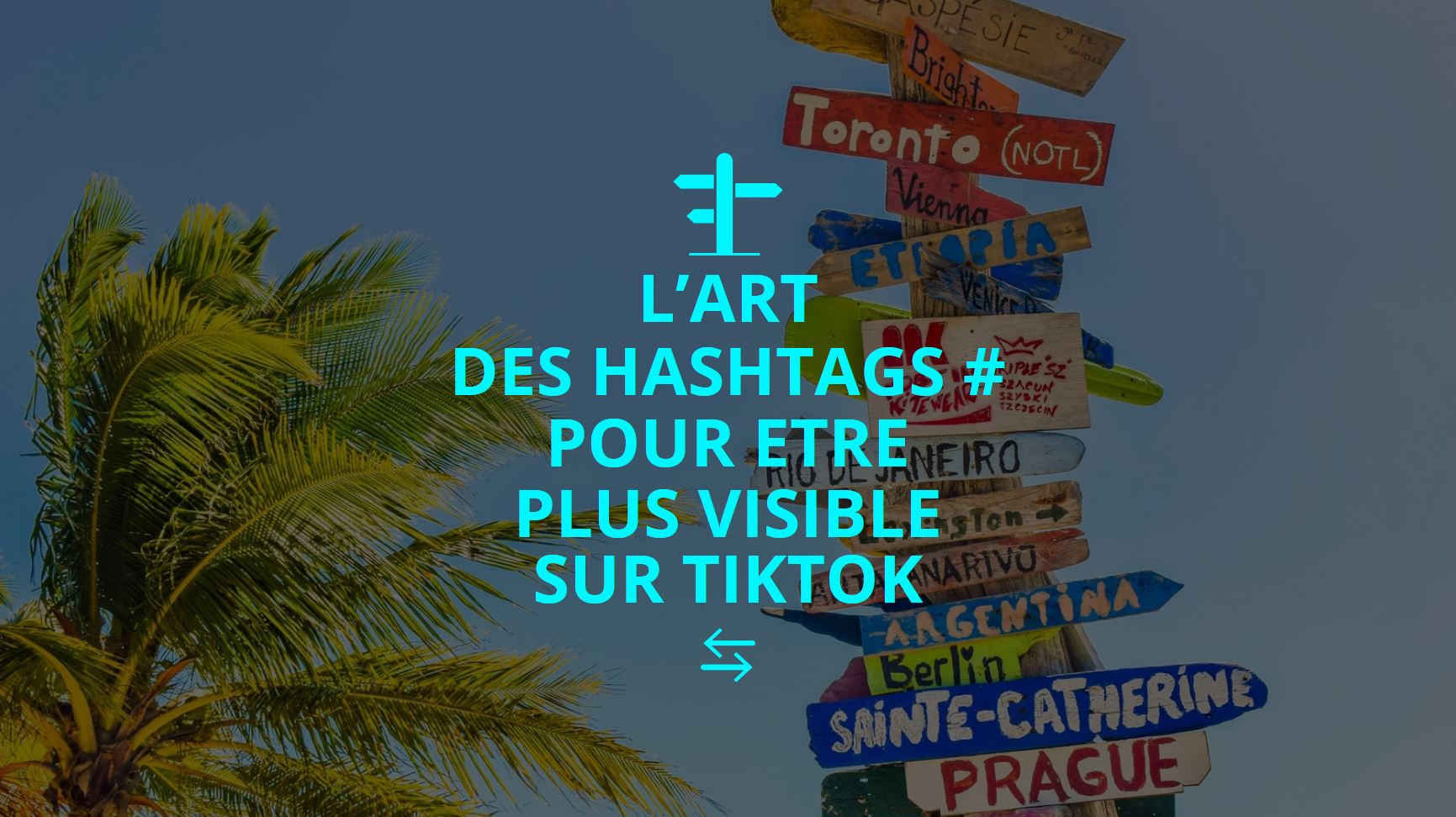 Comment utiliser les hashtags sur TikTok