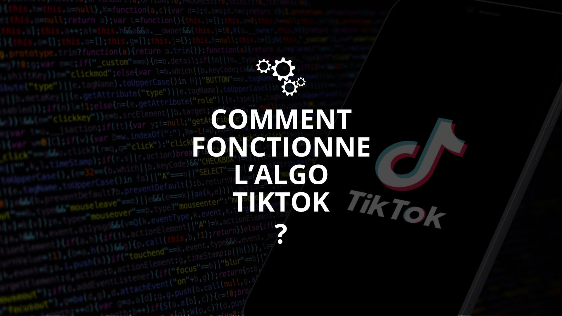 Algorithme TikTok : comprendre son fonctionnement